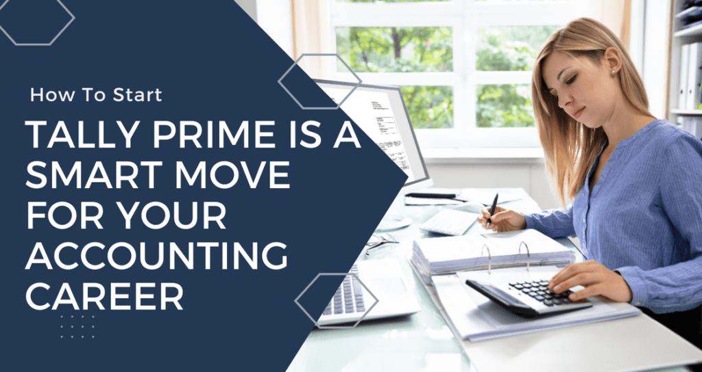 Unlock Your Accounting Career with Tally Prime: A Smart Move for ...